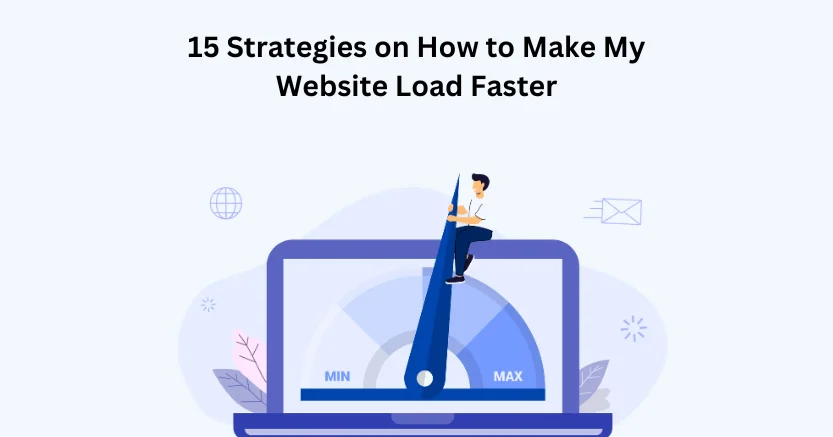 15 Strategies on How to Make My Website Load Faster