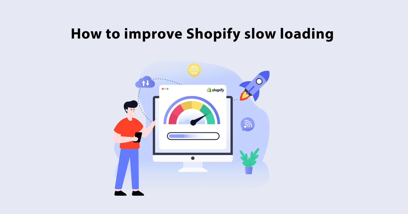 How To Improve Shopify Slow Loading - Website Speedy Blog How To Improve Shopify Slow Loading - Website Speedy Blog
